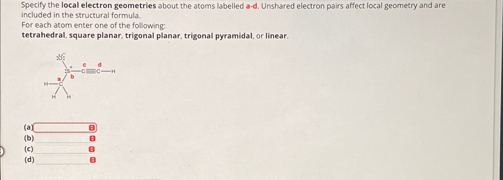 Specify the local electron geometries about the atoms | Chegg.com