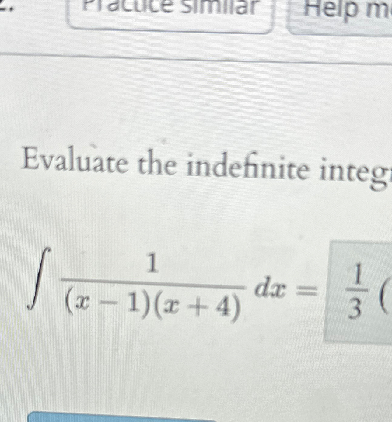 Solved Evaluate the indefinite integ∫﻿﻿1(x-1)(x+4)dx | Chegg.com