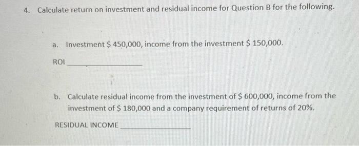 Solved Calculate return on investment and residual income | Chegg.com