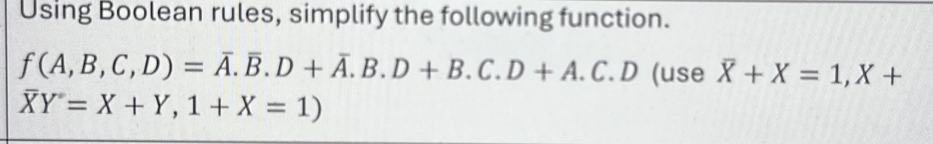 Using Boolean rules, simplify the following function. | Chegg.com