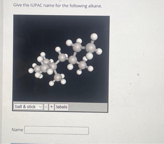 Solved Give the IUPAC name for the following alkane. | Chegg.com