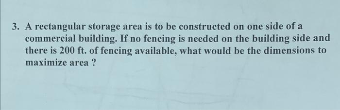 Solved 3. A rectangular storage area is to be constructed on | Chegg.com