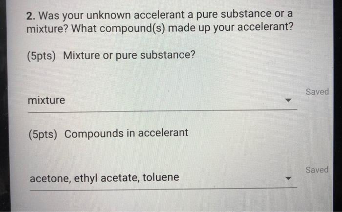 Solved 2. Was your unknown accelerant a pure substance or a | Chegg.com