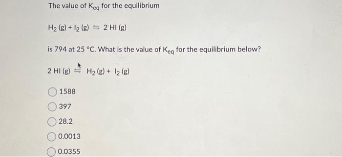 Solved The value of Keq for the equilibrium H2( g)+I2( | Chegg.com