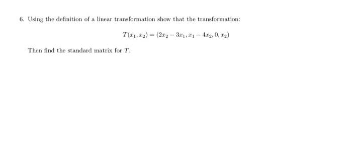 Solved 6. Using the definition of a linear transformation | Chegg.com