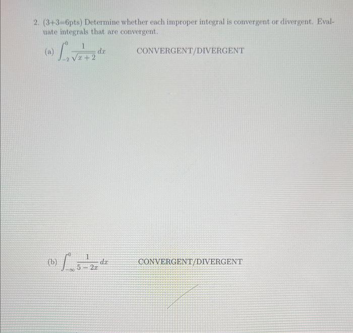 Solved 2. (3+3=6pts) Determine whether each improper | Chegg.com
