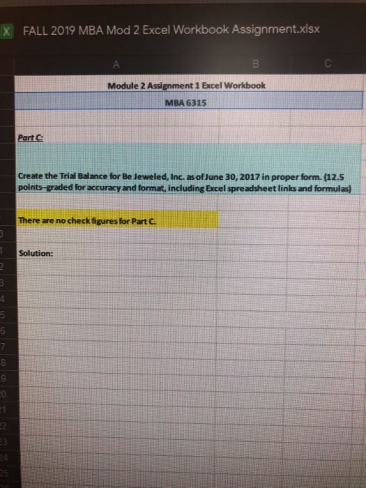 Solved X FALL 2019 MBA Mod 2 Excel Workbook Assignment.xlsx | Chegg.com