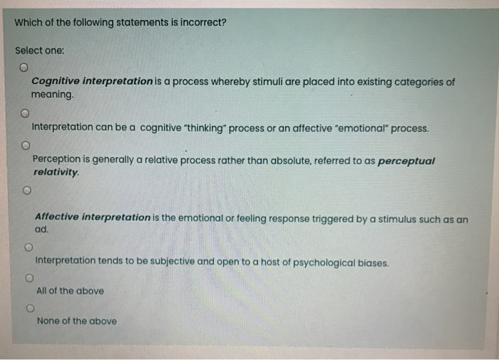 Solved Which of the following statements is incorrect? | Chegg.com