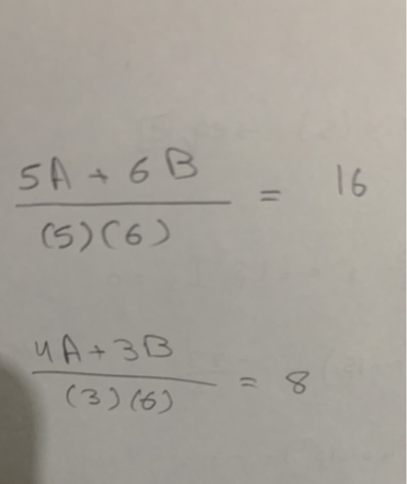 Solved 16 5 A + 6B (5) (6) UA+3B 8 (3) (6) | Chegg.com