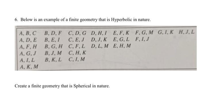 Solved 6 Below Is An Example Of A Finite Geometry That Is