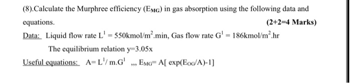 Solved (8).Calculate the Murphree efficiency (EMG) in gas | Chegg.com