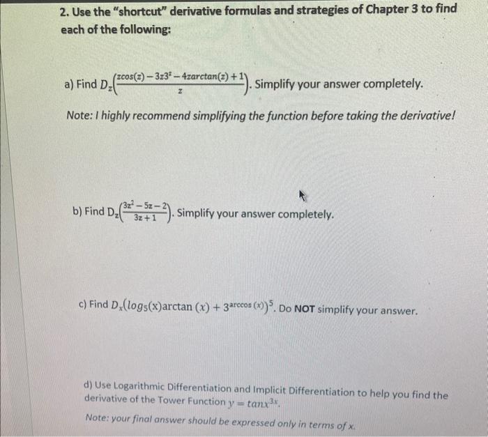Solved 2. Use the "shortcut" derivative formulas and | Chegg.com