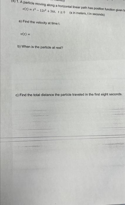 Solved (8) 1. A particle moving along a horizontal linear | Chegg.com