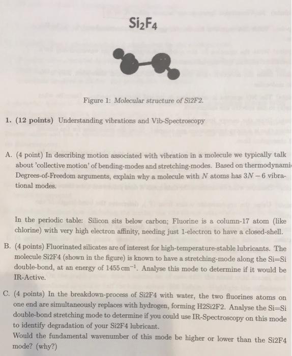 Solved SizF4 Figure 1: Molecular structure of Si2F2. 1. (12 | Chegg.com