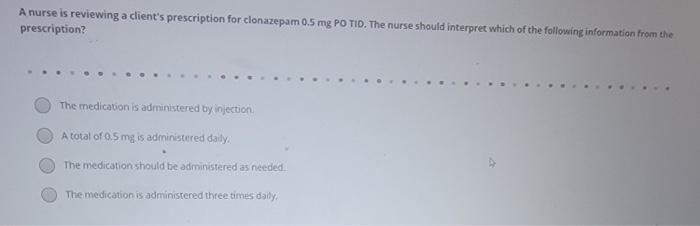 Solved A Nurse Is Reviewing New Prescriptions For A Client