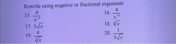Solved Rewrite using negative or fractional exponents 4 15. | Chegg.com