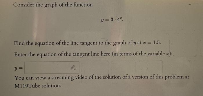 Solved Consider the graph of the function y=3⋅4x Find the | Chegg.com