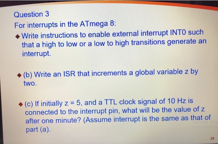 Solved Question 3 For interrupts in the ATmega 8: Write | Chegg.com