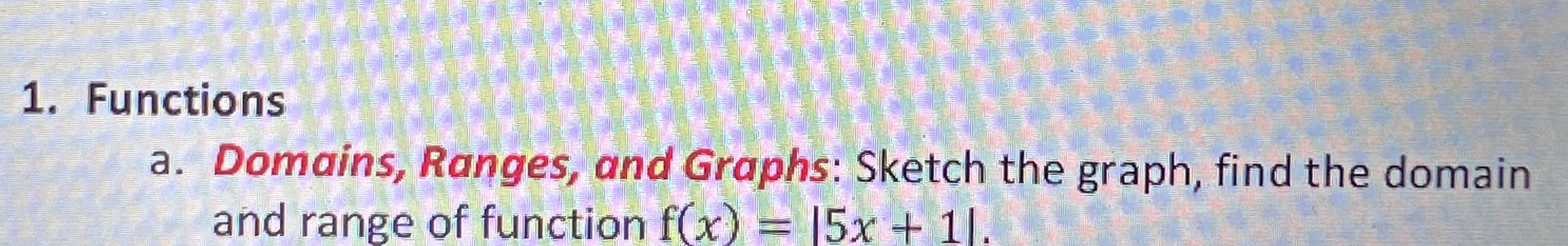 Solved Functionsa. ﻿Domains, Ranges, and Graphs: Sketch the | Chegg.com