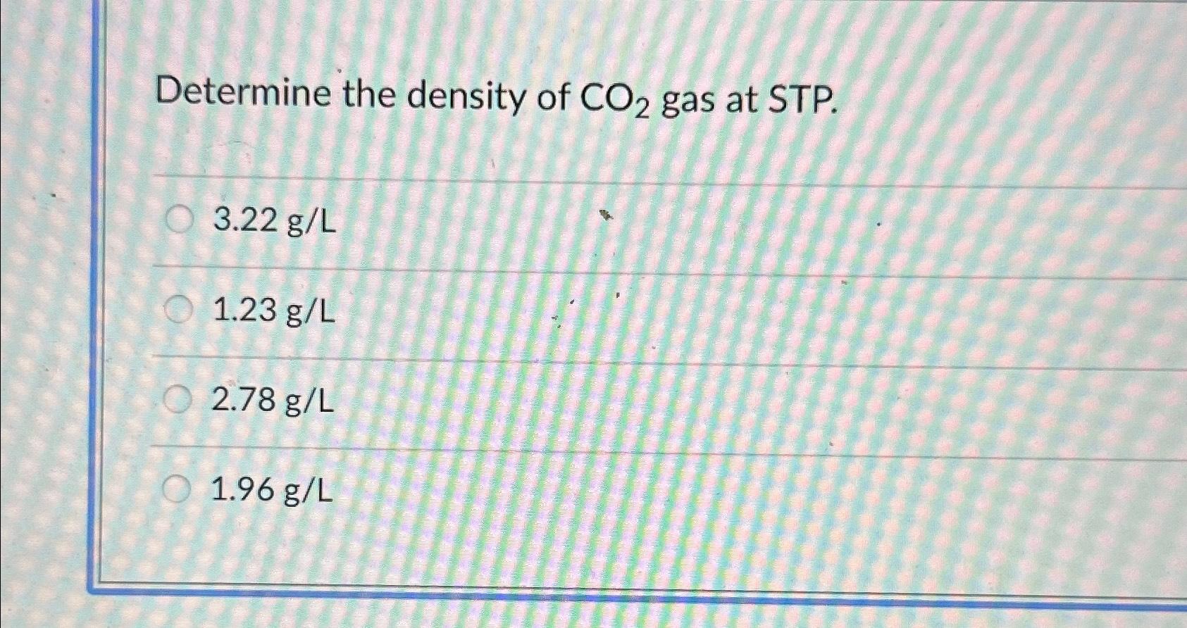 Solved Determine the density of CO2 ﻿gas at | Chegg.com