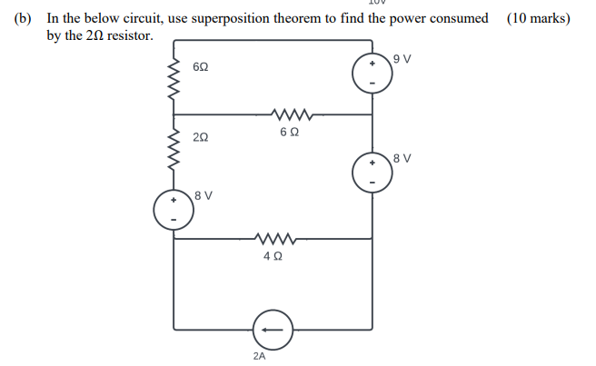 Solved (b) ﻿In the below circuit, use superposition theorem | Chegg.com