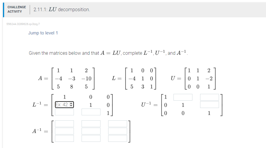 Solved Given the matrices below and that A=LU, ﻿complete | Chegg.com