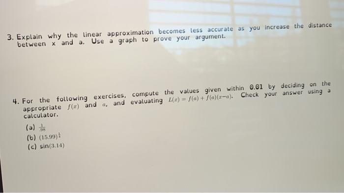 Solved 3. Explain why the linear approximation becomes less | Chegg.com