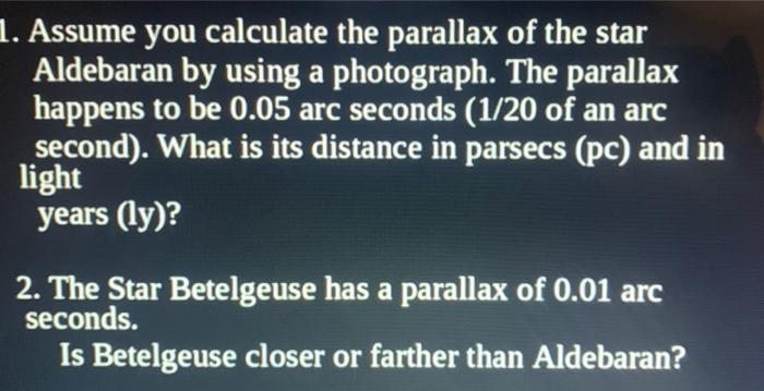 Solved 1. Assume you calculate the parallax of the star | Chegg.com