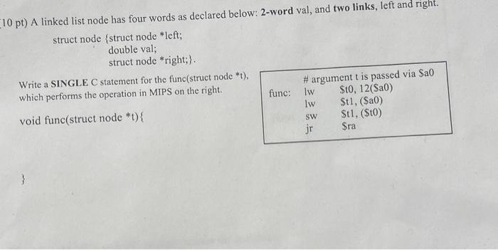 Solved 10 pt) A linked list node has four words as declared | Chegg.com