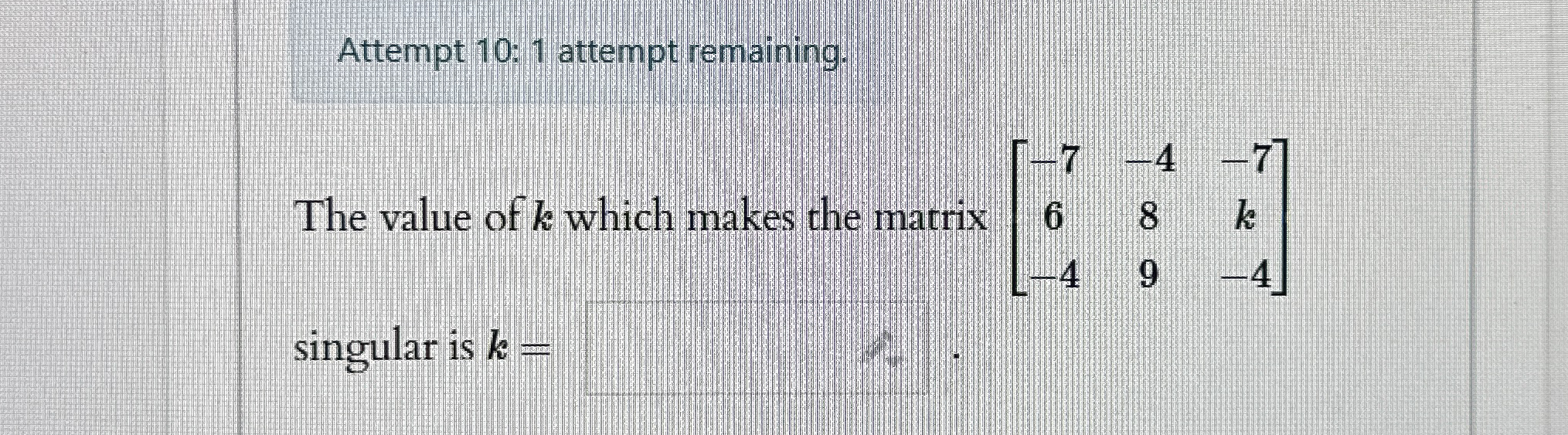 Solved Attempt 10: 1 ﻿attempt remaining.The value of k | Chegg.com