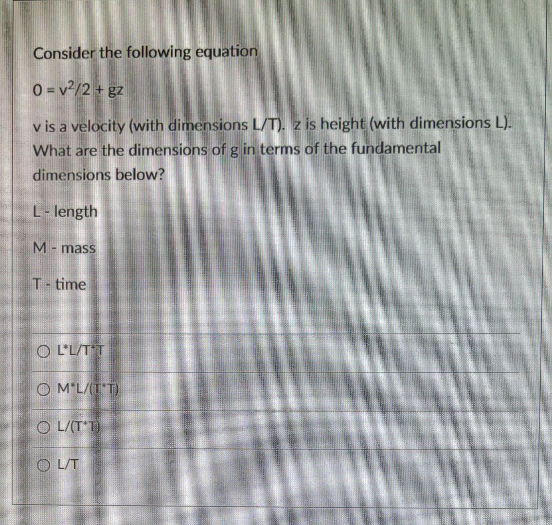 Solved Consider the following equation 0=v2/2+gz v is a | Chegg.com