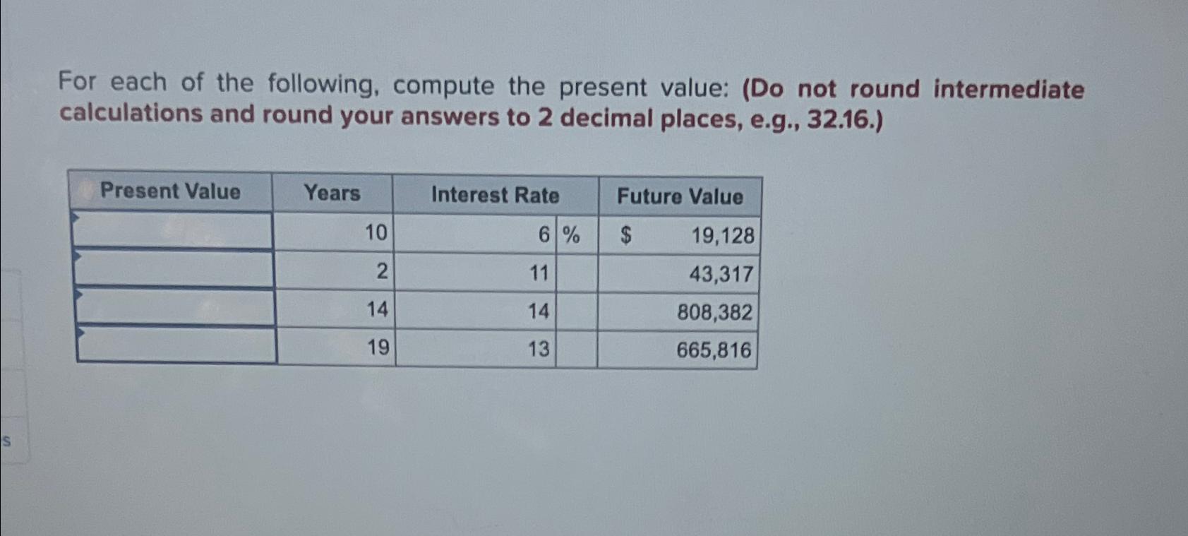 Solved For each of the following, compute the present value: | Chegg.com