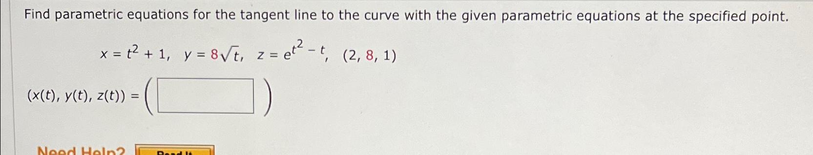 Solved Find parametric equations for the tangent line to the | Chegg.com