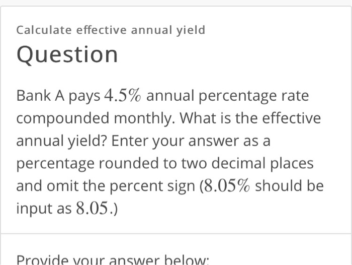 Solved Calculate effective annual yield Question Bank A pays | Chegg.com