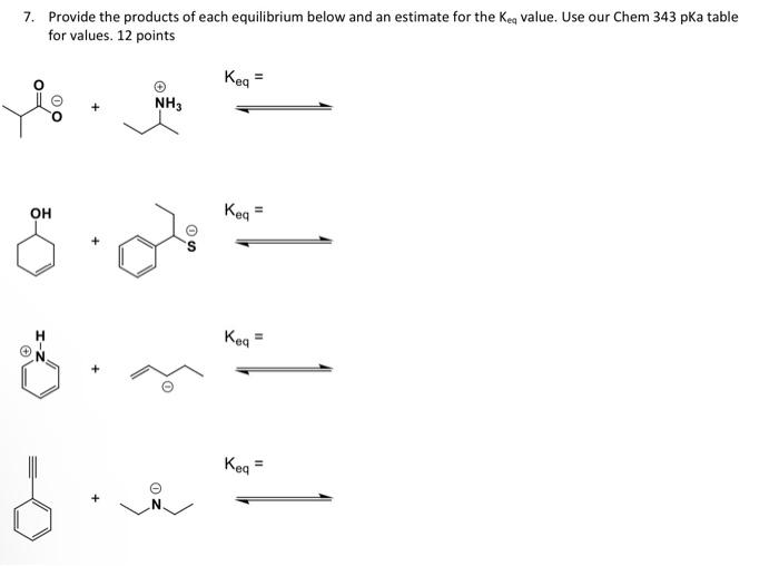 7. Provide the products of each equilibrium below and | Chegg.com
