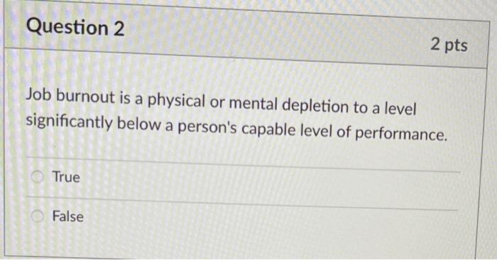 Solved Job burnout is a physical or mental depletion to a | Chegg.com