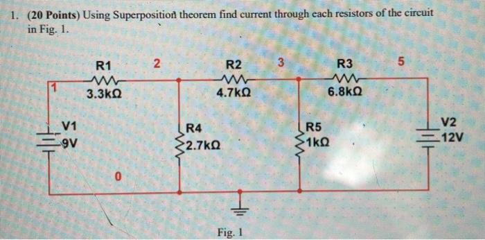 Solved 1. (20 Points) Using Superposition theorem find | Chegg.com