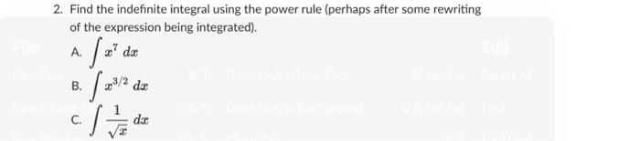 Solved 2. Find the indefinite integral using the power rule | Chegg.com