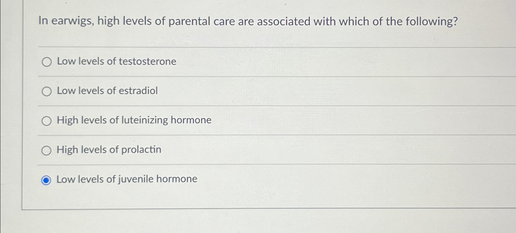 Solved In earwigs, high levels of parental care are | Chegg.com