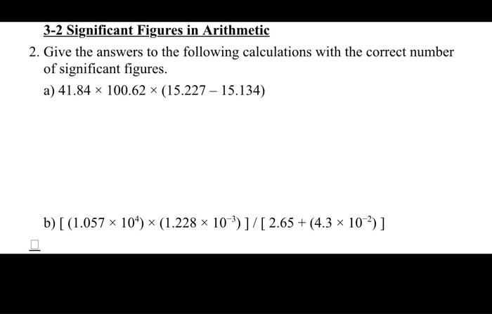 Solved 3-2 Significant Figures in Arithmetic 2. Give the | Chegg.com