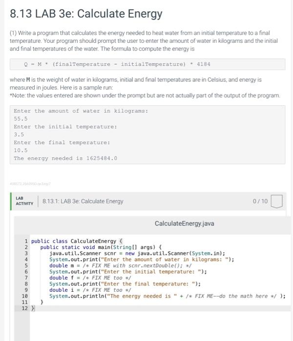Solved (1) Write a program that calculates the energy needed | Chegg.com