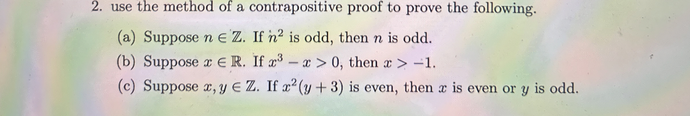 Solved use the method of a contrapositive proof to prove the | Chegg.com