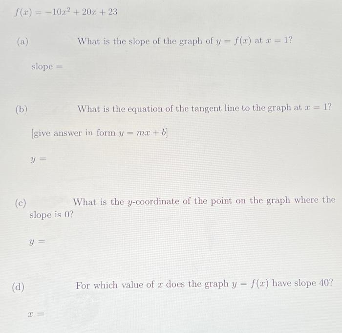 Solved f(x)=−10x2+20x+23 (a) What is the slope of the graph | Chegg.com