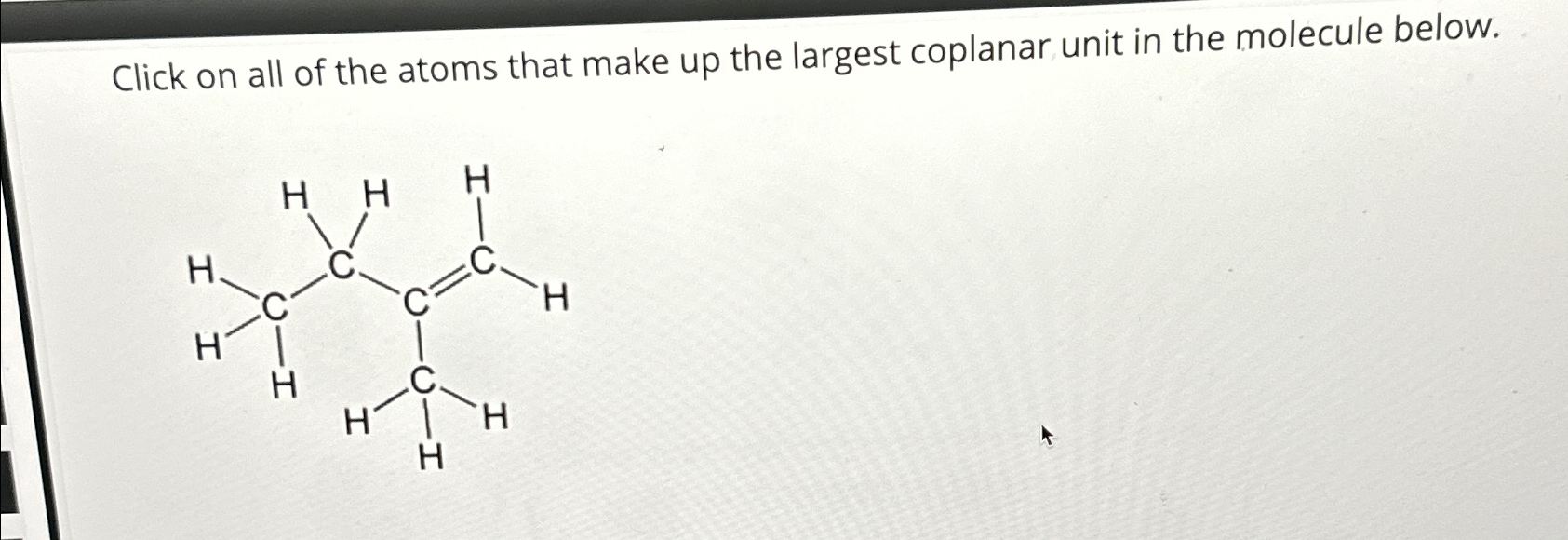 Solved Click on all of the atoms that make up the largest | Chegg.com