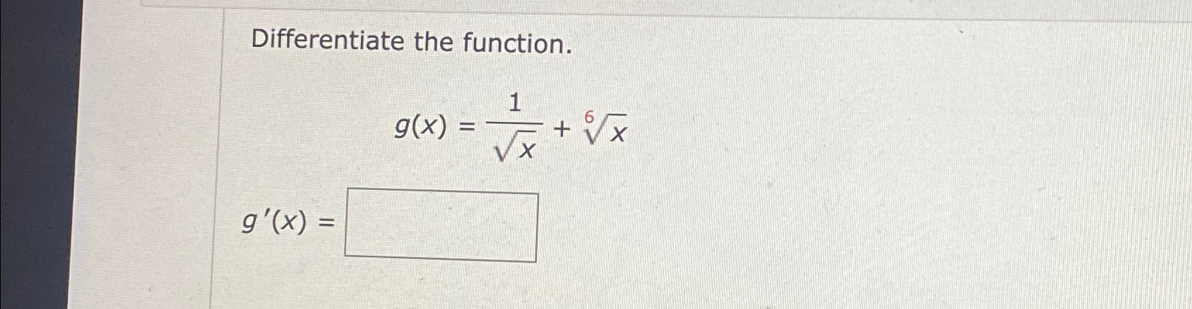 Solved Differentiate the function.g(x)=1x2+x6g'(x)= | Chegg.com