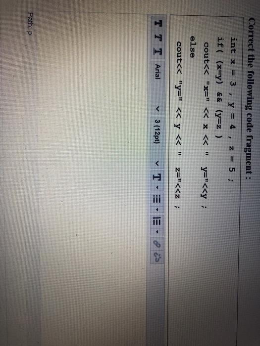 Solved QUESTION 19 Correct the following code fragment : int | Chegg.com