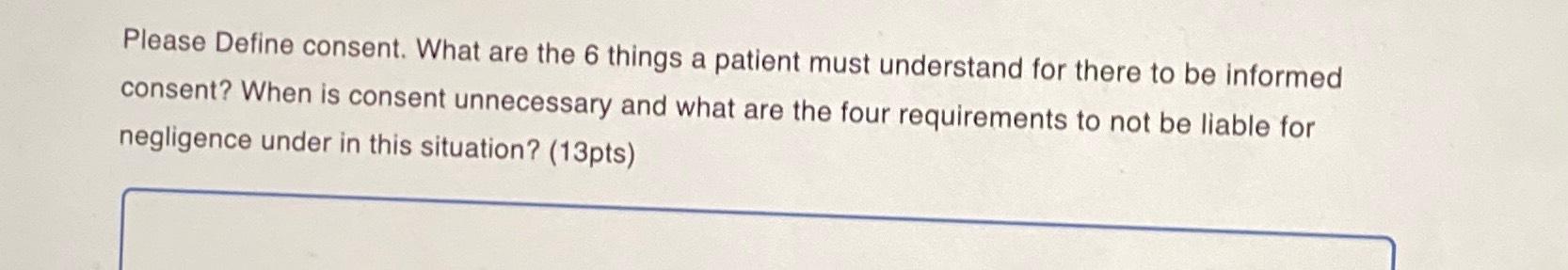 Solved Please Define consent. What are the 6 ﻿things a | Chegg.com