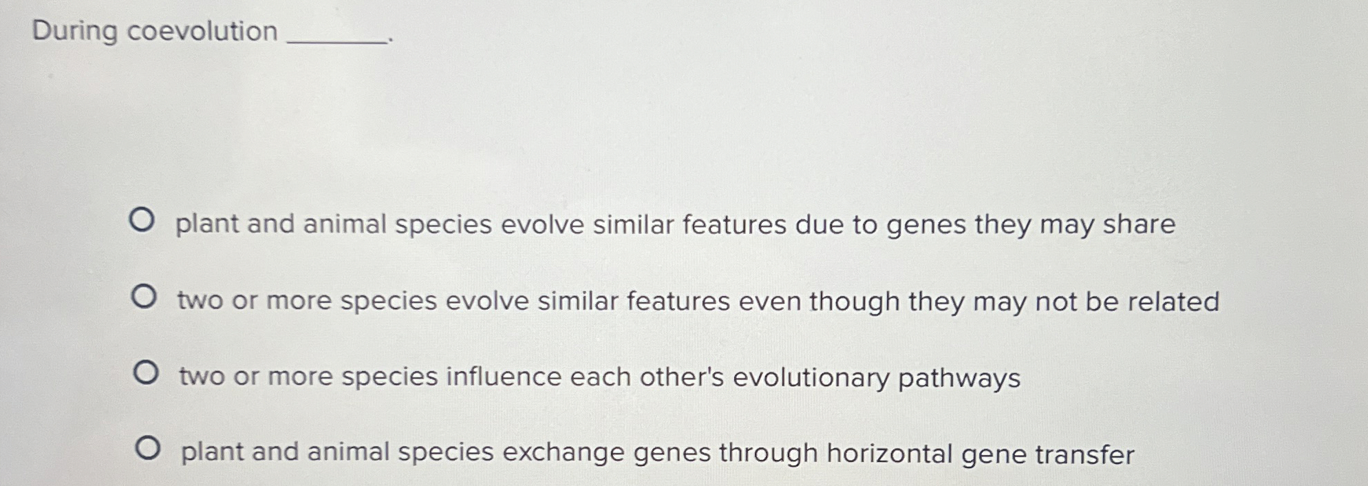 Solved During coevolutionplant and animal species evolve | Chegg.com