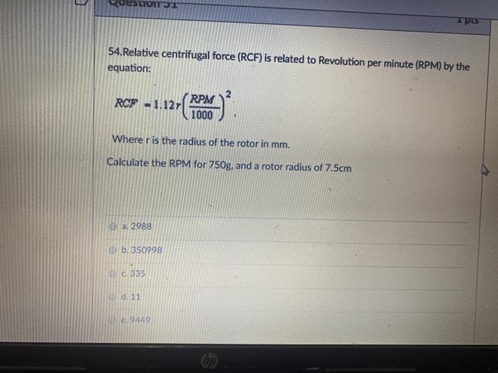 Solved USLIUITUT Ipus 54. Relative centrifugal force (RCF) | Chegg.com