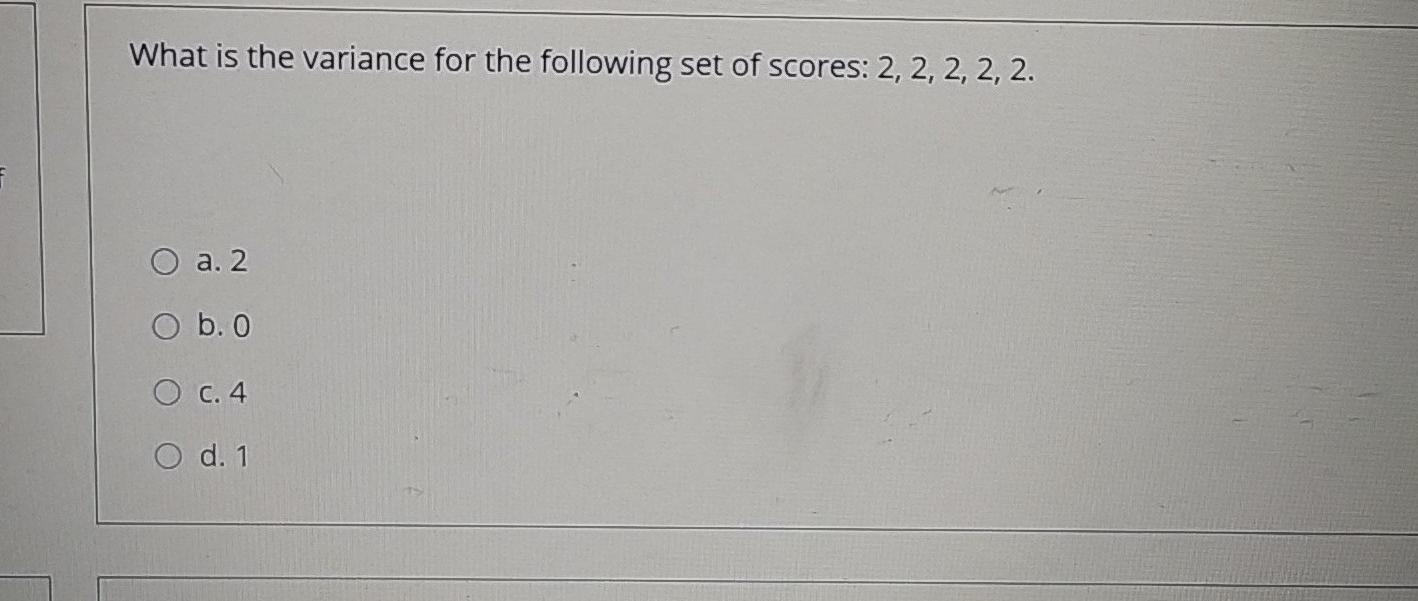 Solved What is the variance for the following set of scores: | Chegg.com